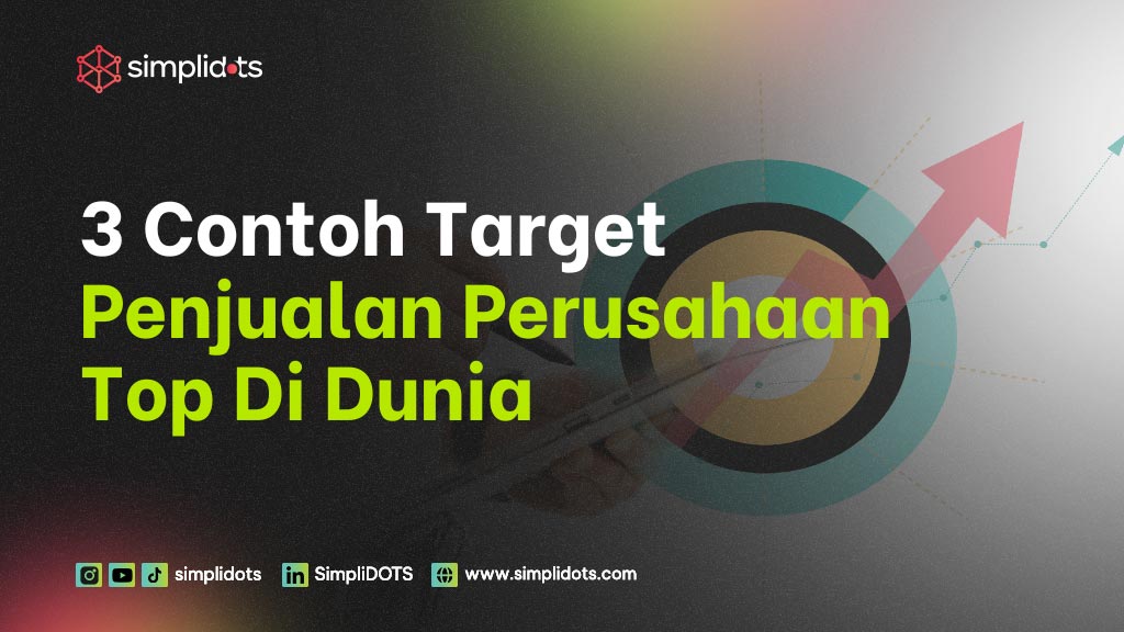 3 Contoh Target Penjualan Perusahaan Top Di Dunia - Simplidots