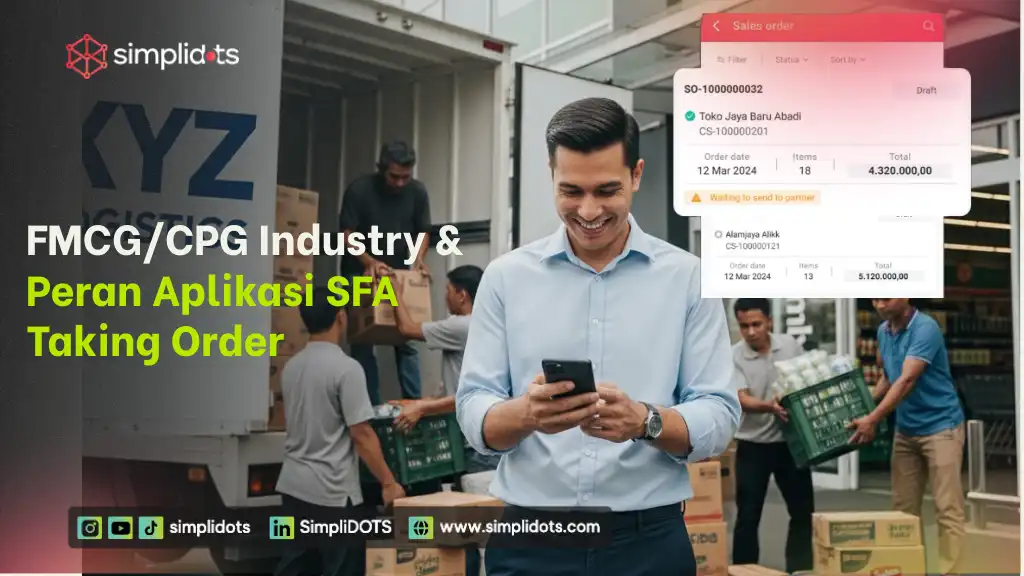 FMCG/CPG Industry & Peran Aplikasi SFA Taking Order - SimpliDOTS